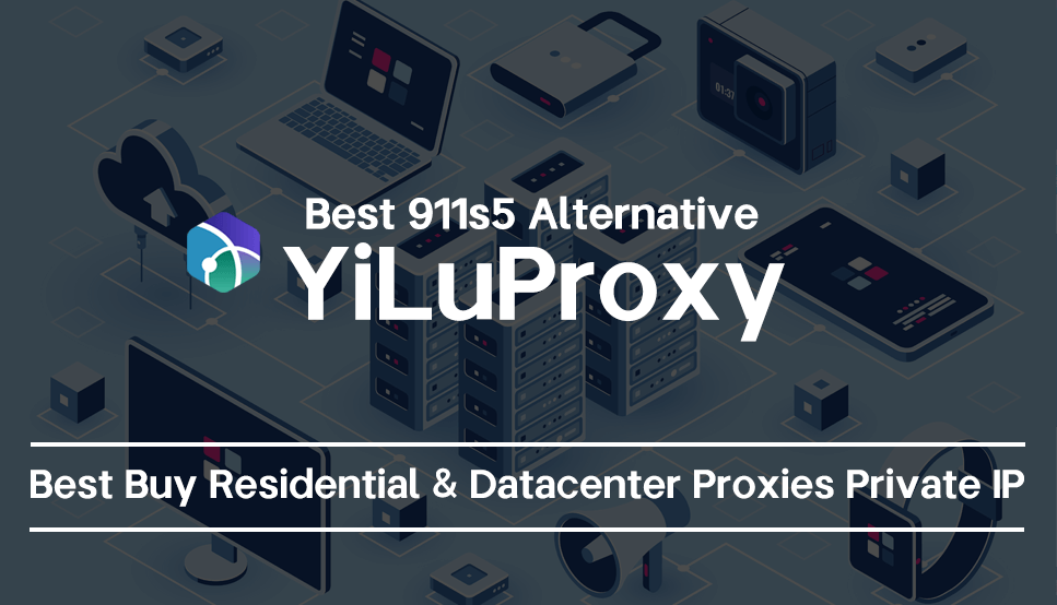 YiluProxy | Download YiluProxy Client - Starting Use Residential & Datacenter Proxies Private IP